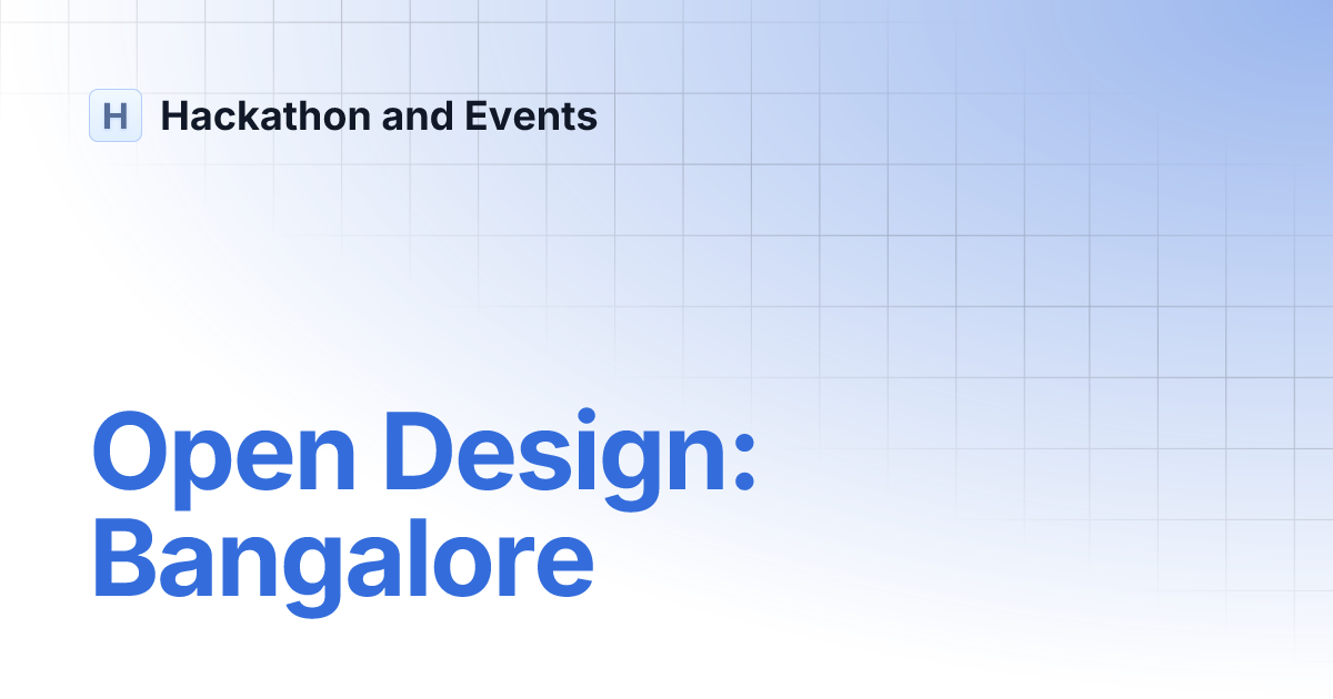 Open Design: Bangalore | Hackathon and Events