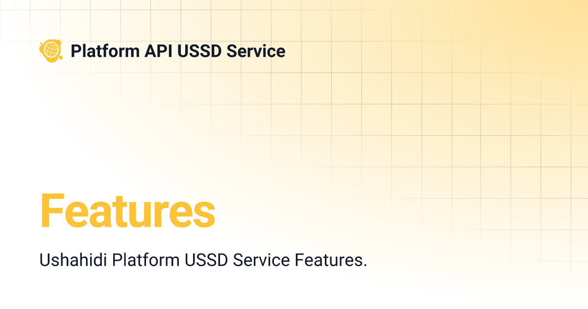 Features | Platform API USSD Service