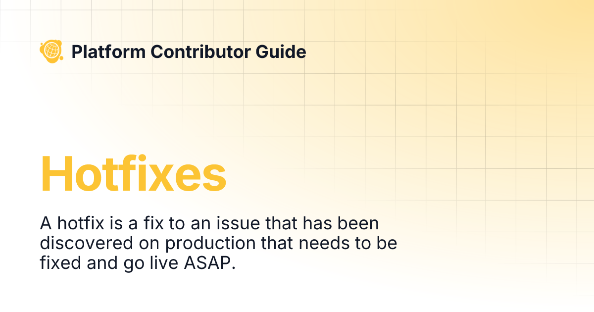 Hotfixes | Platform Contributor Guide
