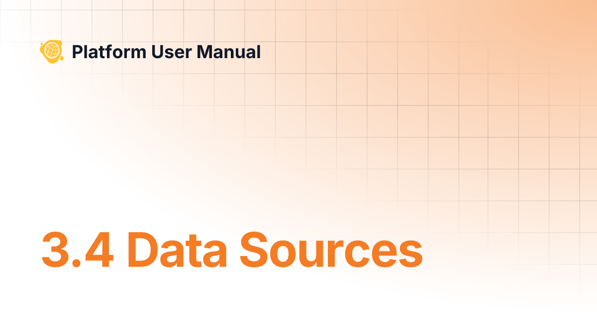 3.4 Data Sources | Platform User Manual