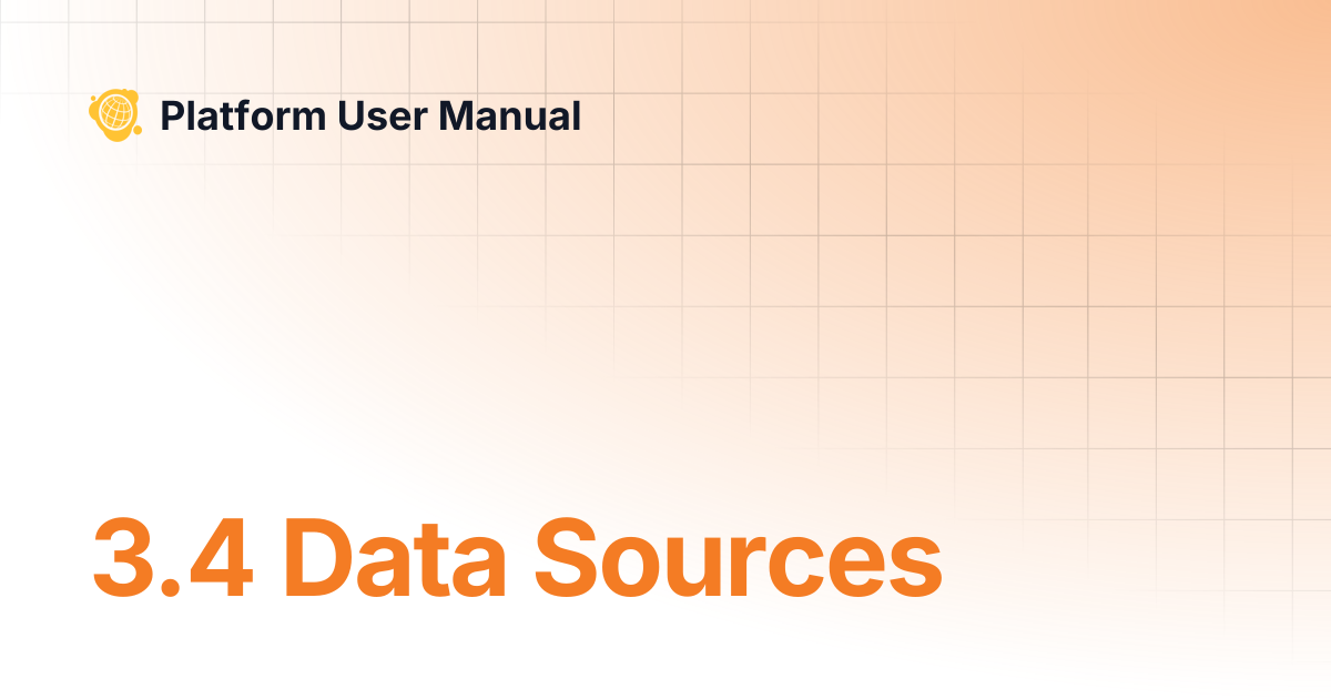 3.4 Data Sources | Platform User Manual