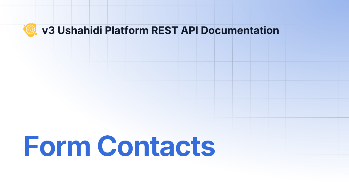 Form Contacts | v3 Ushahidi Platform REST API Documentation