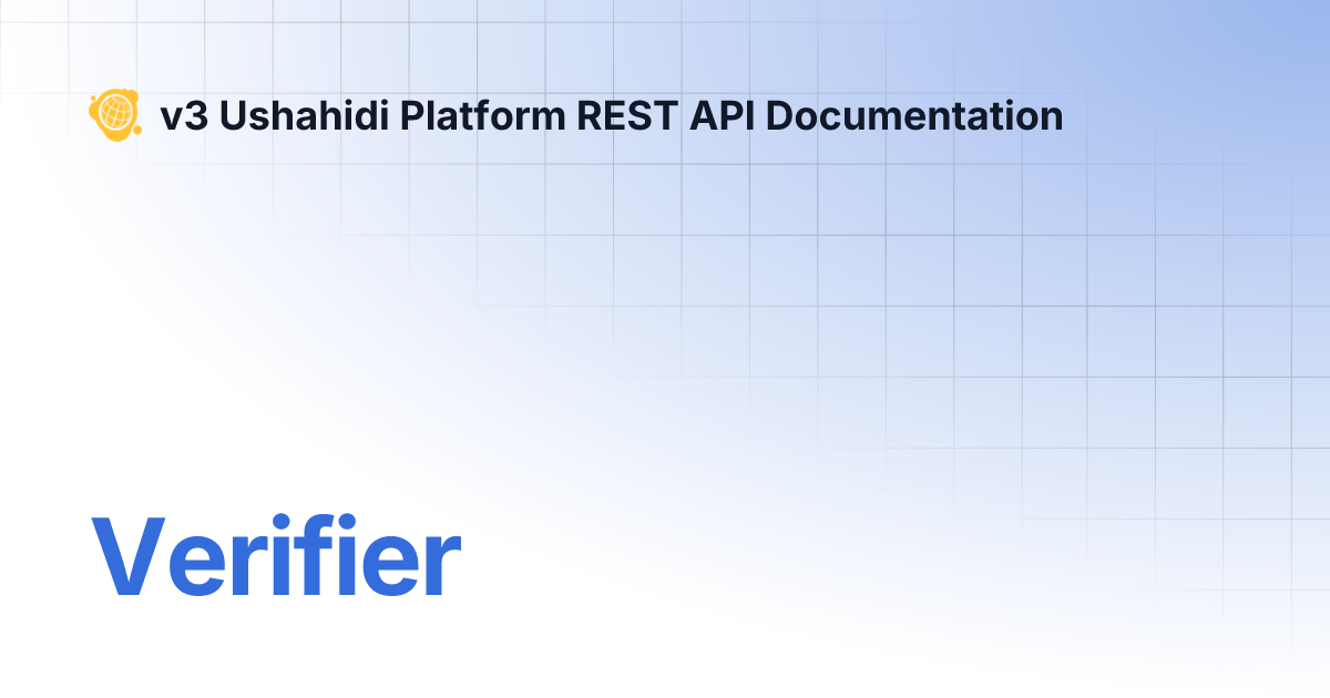 Verifier | v3 Ushahidi Platform REST API Documentation